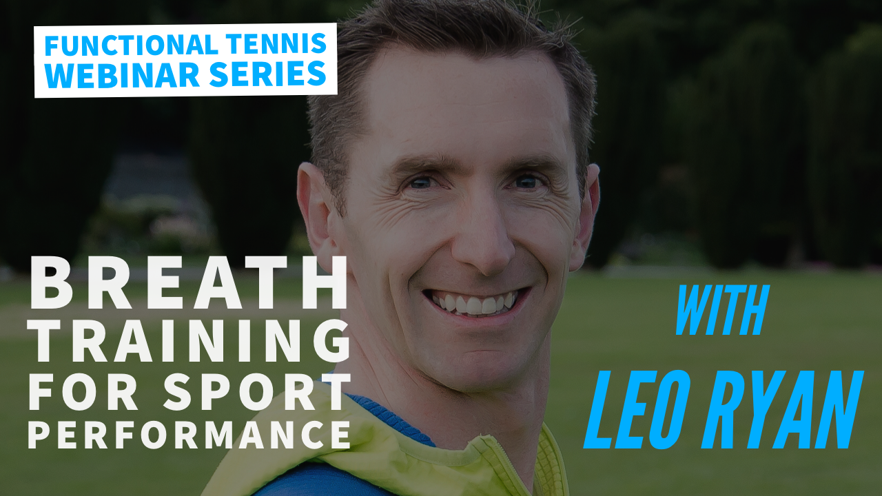 10 Breath Training for Sport Performance with Leo Ryan – Functional Tennis