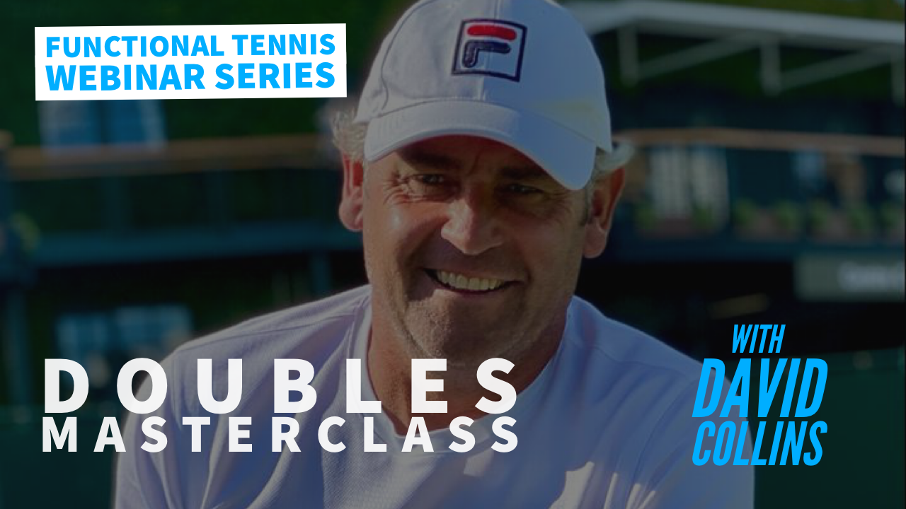 04 Doubles Masterclass with ATP Tour Coach David Collins – Functional ...